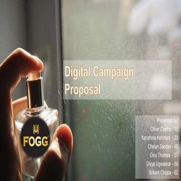 Digital campaign for brand Fogg | PPTX