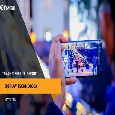 Tracxn - Display Technology Startup Landscape | PPT