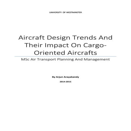 Aircraft design trends and their impact on air cargo oriented aircrafts ...