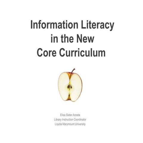 Information Literacy in the New Core Curriculum | PPTX