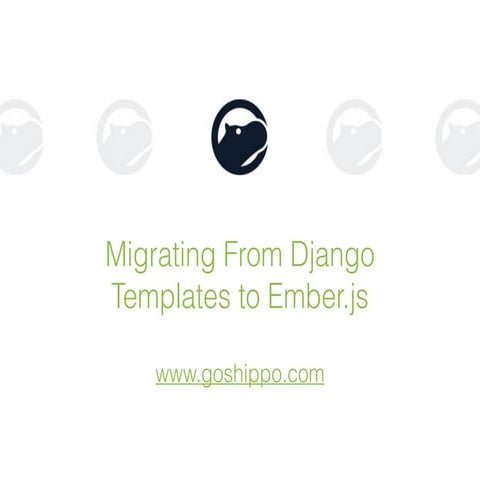 Migration from Django to Ember | PPT