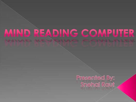 Mind reading computer ppt | PPTX | Artificial Intelligence | Technology & Computing