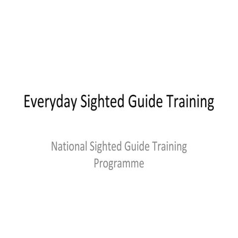 Final everyday sighted guide training | PPT