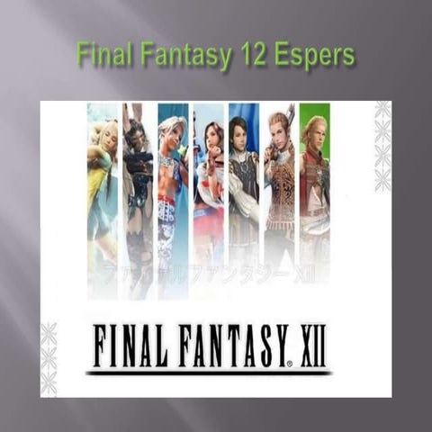 Final fantasy 12 espers | PPTX