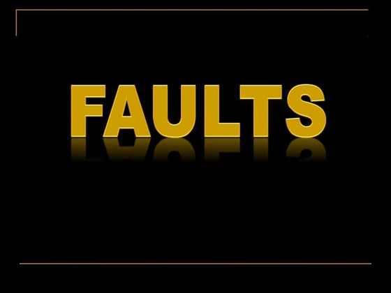 Fault - Parts & Types - Field Evidences | PPTX