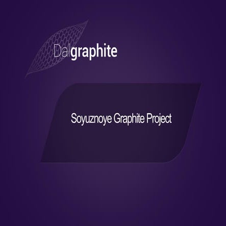 Soyuznoye Graphite Project | PPT