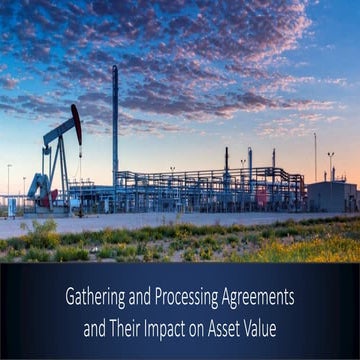 Gathering and Processing Agreements and Their Impact on Asset Value | PPTX