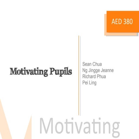 AED 380 - Group 5 Motivation Topic Sharing | PPT