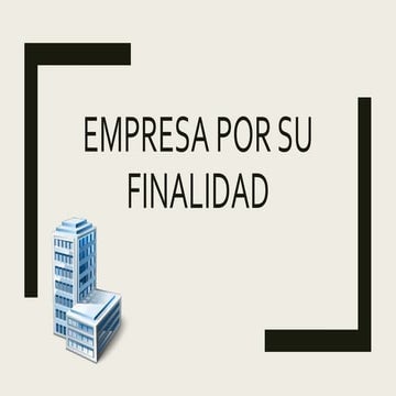EMPRESA POR SU FINALIDAD | PPTX