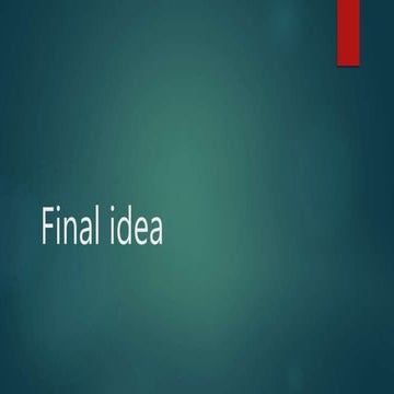Final idea | PPT