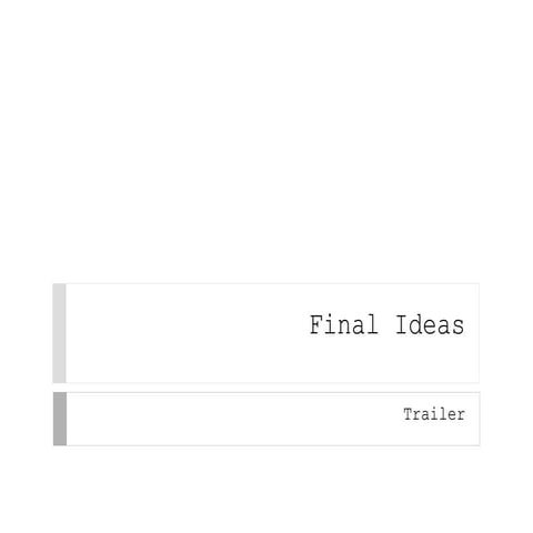 Final Ideas | PPTX | Action/Adventure | Genres