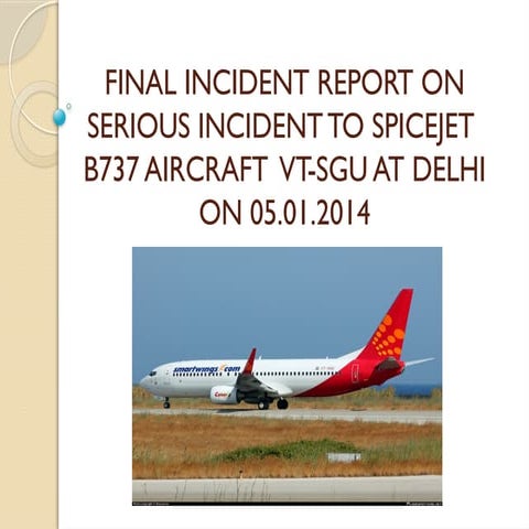 FINAL INCIDENT REPORT ON SERIOUS INCIDENT TO SPICEJET.pptx