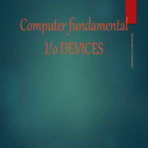Computer Fundamentals Input And Output Devices Ppt Computer Peripherals Computing