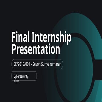 Final Internship Presentation for cybersecurity internship.pptx