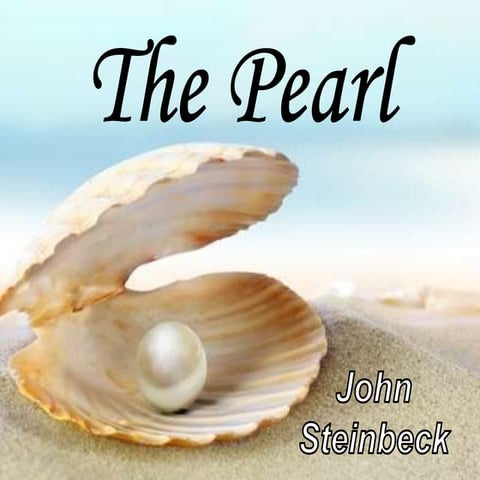 The Pearl by John Steinbeck Book Analysis in World Literature | PPT
