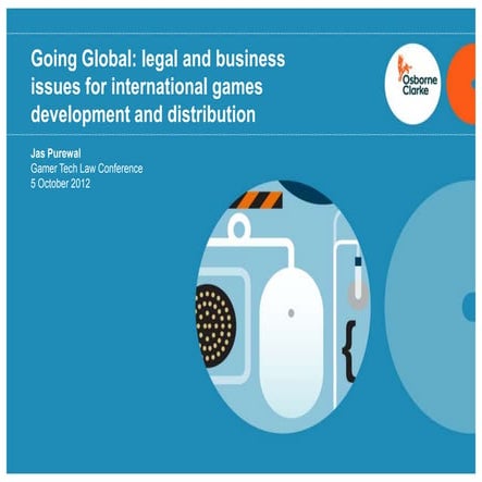 Going Global: legal and business issues for international games ...