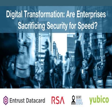 Digital Transformation: Are Enterprises Sacrificing Security for Speed ...