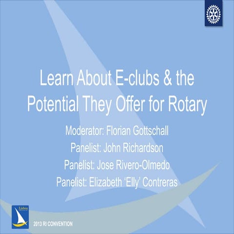 IC13 - Learn about E-clubs & the Potential They Offer for Rotary | PPT