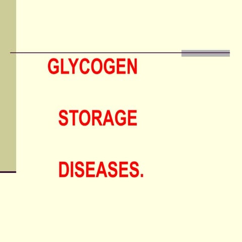 Final lect; 8 glycogen storage diseases | PPT