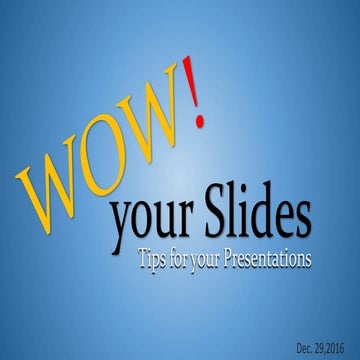 How to WOW your slides! | PPT