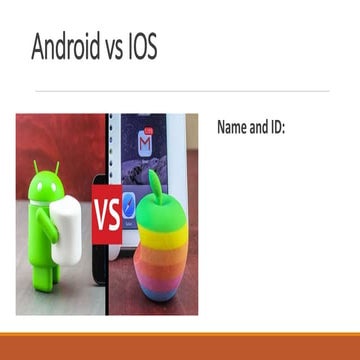 Android and IOS | PPTX | Operating Systems | Computer Software and Applications