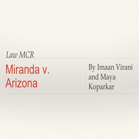 Presentation on a Famous Legal Case: Miranda vs. Arizona | PPT