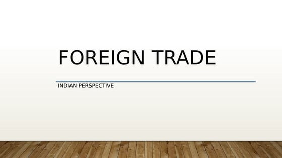 India’s foreign trade | PPTX