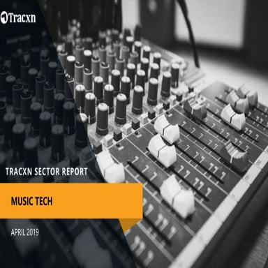 Tracxn - Music Tech Sector Landscape Report | PDF