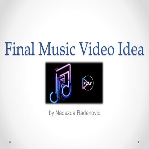 Final Music Video Idea development.pptx