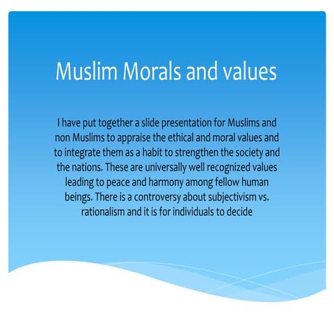 Ethics and virtues of being a true muslim | PPTX