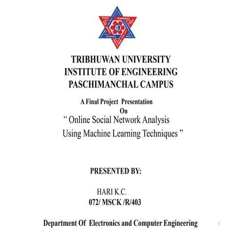 Online social network analysis with machine learning techniques | PPTX