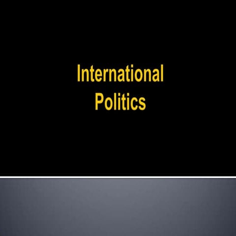 International politics' activity | PPTX | Politics