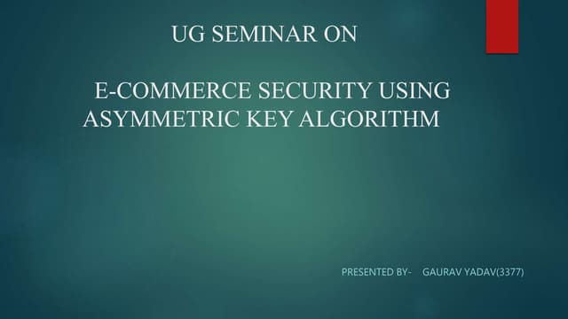 E-commerce security using asymmetric key algorithm | PPTX E-commerce security using asymmetric key algorithm | PPTX