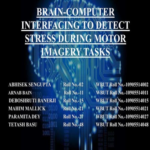 BRAIN-COMPUTER INTERFACING TO DETECT STRESS DURING MOTOR IMAGERY TASKS | PPT