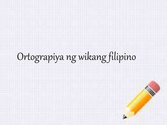 Ortograpiya | PPT