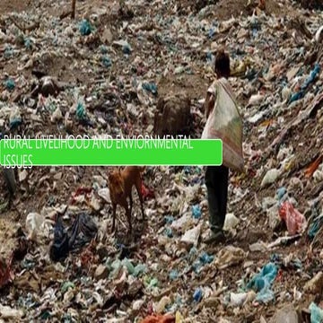 RURAL LIVELIHOOD AND ENVIORNMENTAL ISSUES | PPT