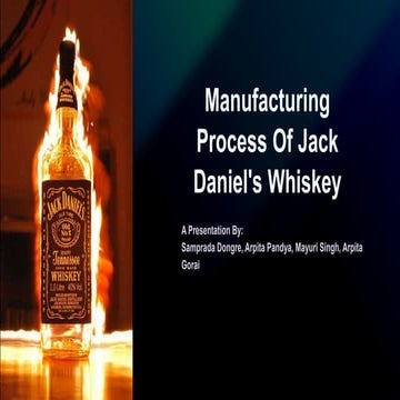 Manufacturing Process Of jack daniel's Whiskey | PPTX | Alcoholic ...