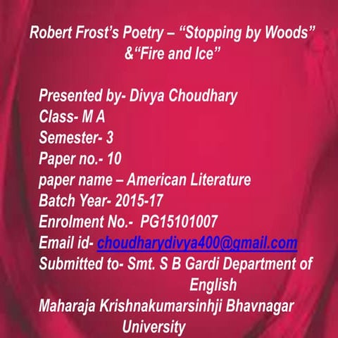Robert Frost’s Poetry – “Stopping by Woods” &“Fire and Ice” | PPTX