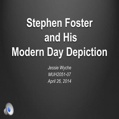 Stephen Foster and His Modern Day Depiction | PPTX | Oldies/Adult ...