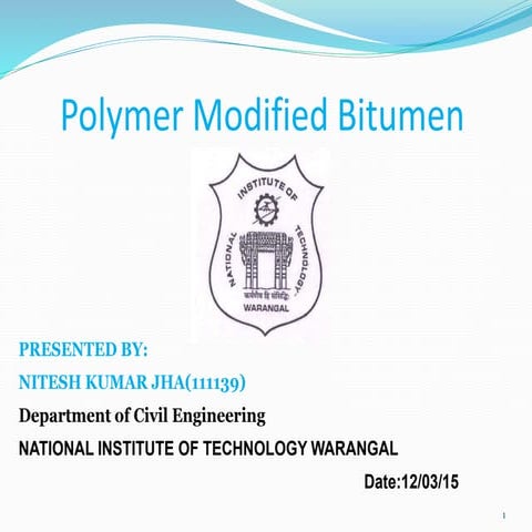 POLYMER MODIFIED BITUMEN | PPTX