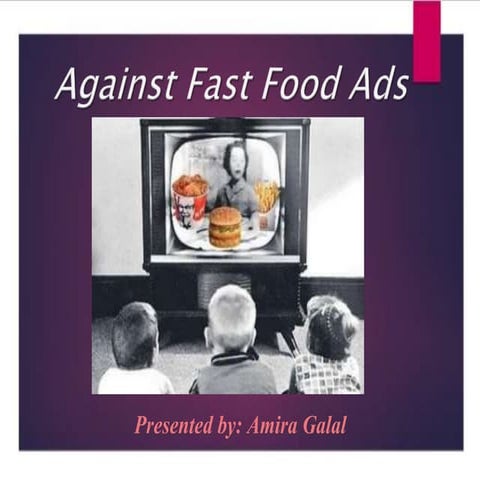 Against Fast Food Ads | PPT