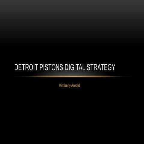 Digital Marketing Plan Summary: Detroit Pistons | PDF