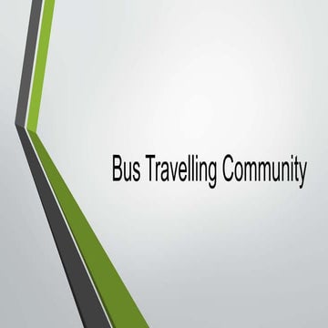 Bus Travelling Community | PPT