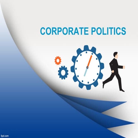 Presentation On Corporate Politics | PPT