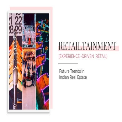 Retailtainment - Future Trends in Indian Real Estate | PDF