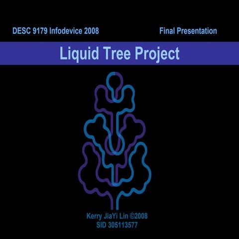 Liquid Tree Final Presentation | PPT