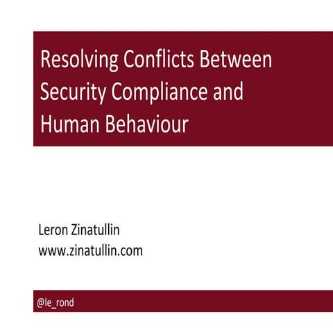 Resolving Conflicts Between Security Compliance and Human Behaviour | PPT
