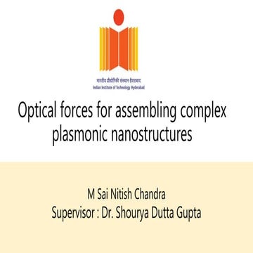 Optical forces for assembling complex plasmonic nanostructures | PPTX