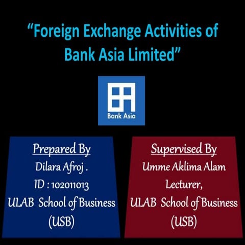 Foreign exchange activities of bank asia limited | PPTX