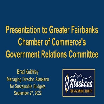 Presentation to Greater Fairbanks Chamber of Commerce's Government ...